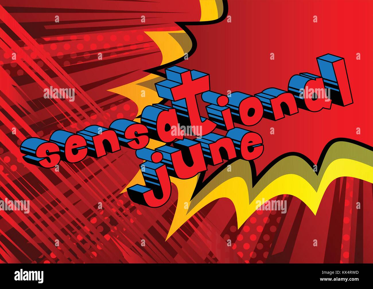 Sensational June - Comic book style word on abstract background Stock ...