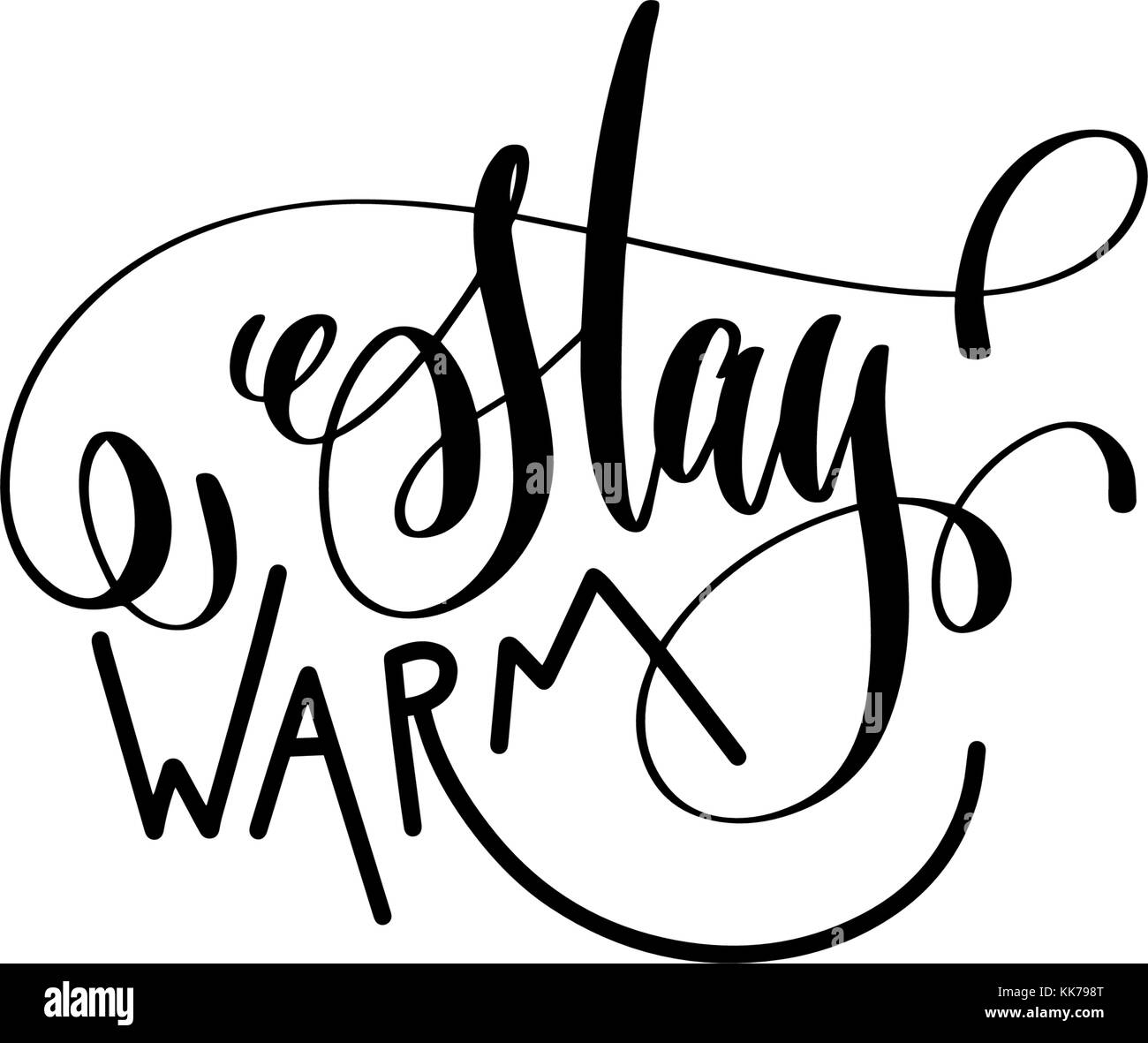 stay warm - hand lettering black ink phrase to christmas holiday Stock ...
