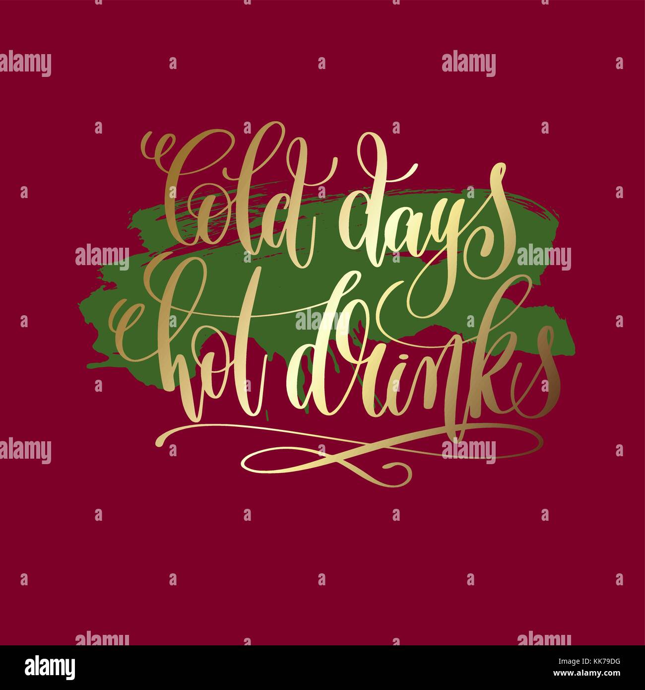 cold days hot drinks - gold hand lettering Stock Vector Image & Art - Alamy