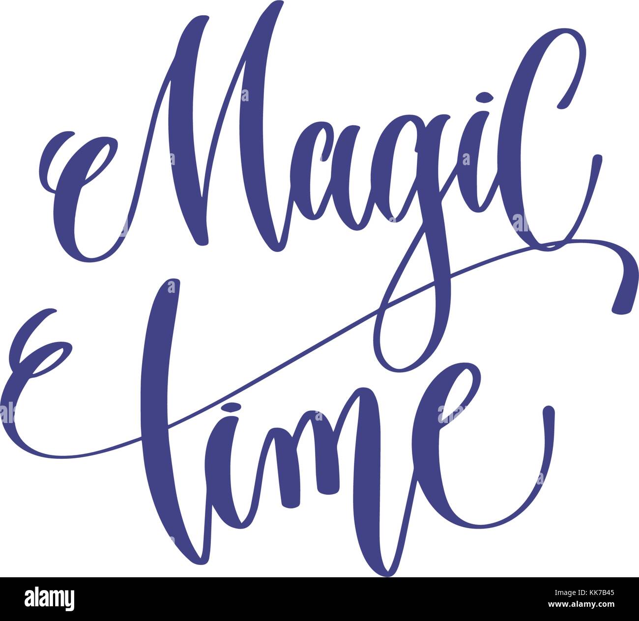 magic time - hand lettering inscription to winter holiday design Stock ...