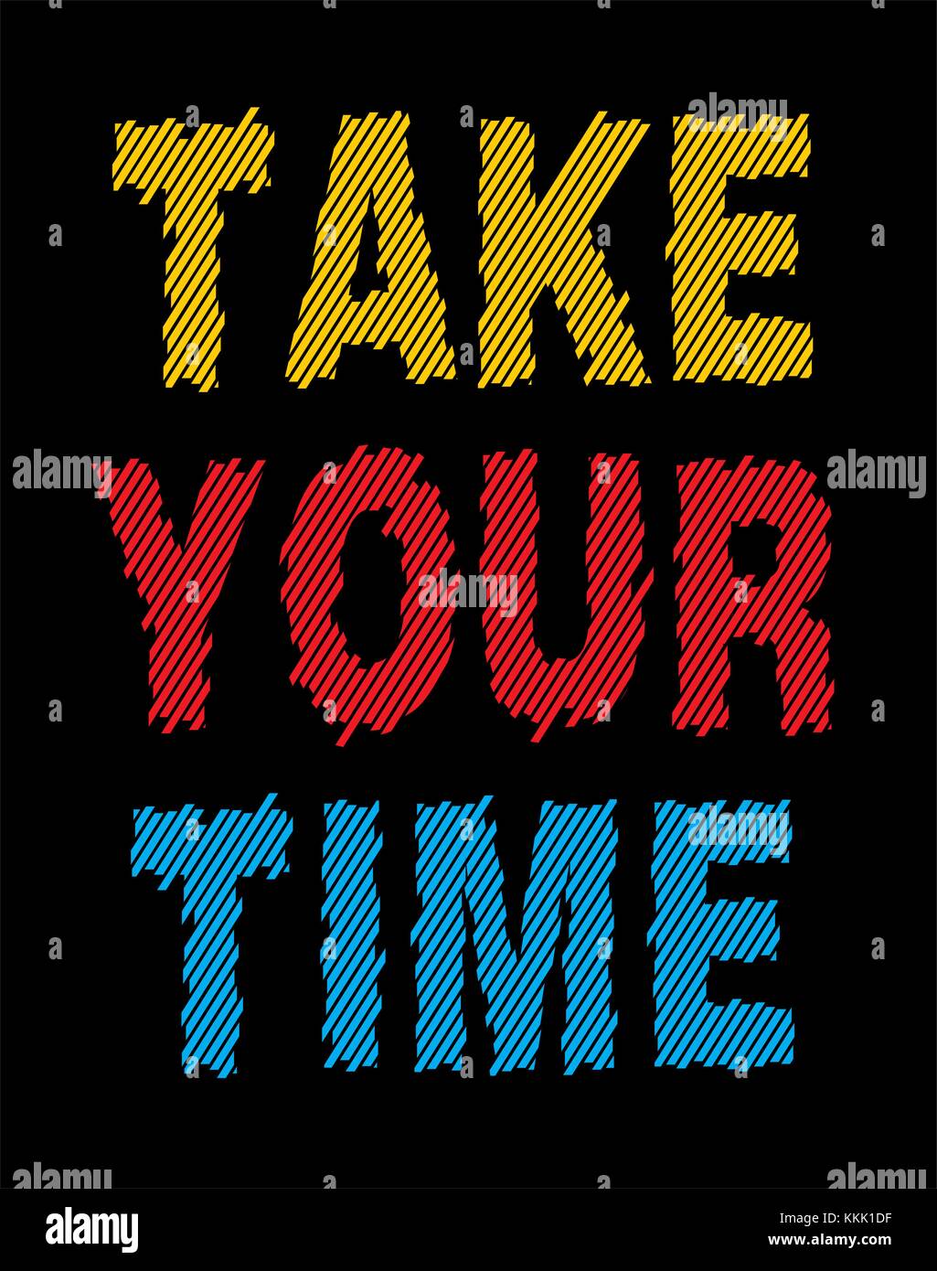 typography quotes, Take your time, vector illustration Stock Vector ...