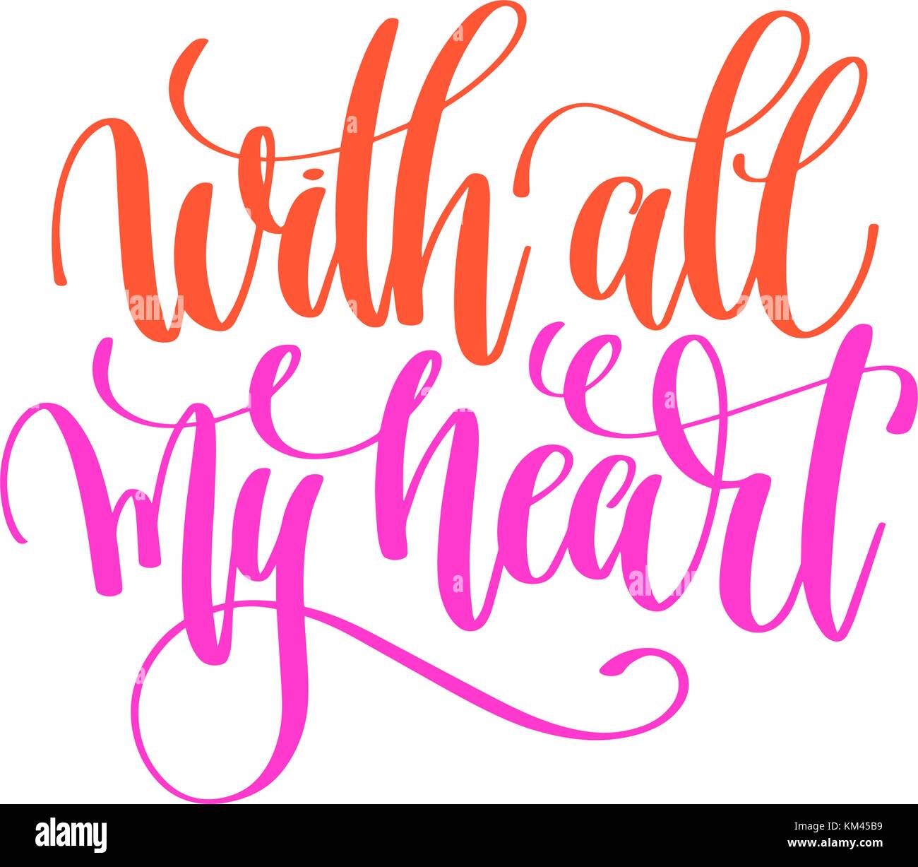 with all my heart - hand lettering calligraphy quote to valentin Stock ...