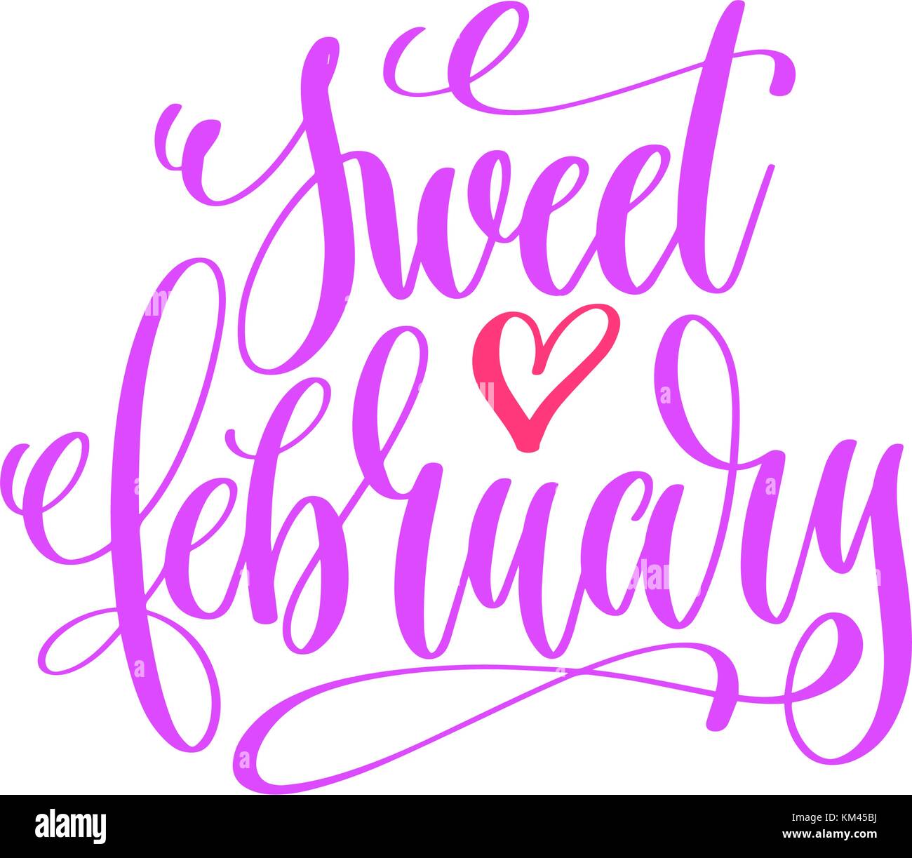 sweet february - hand lettering calligraphy quote to valentines Stock ...