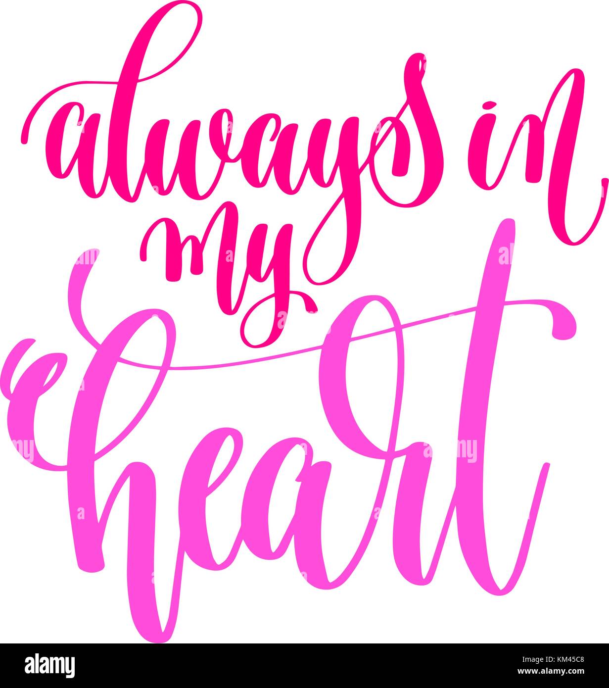 always in my heart - hand lettering calligraphy quote to valenti Stock ...