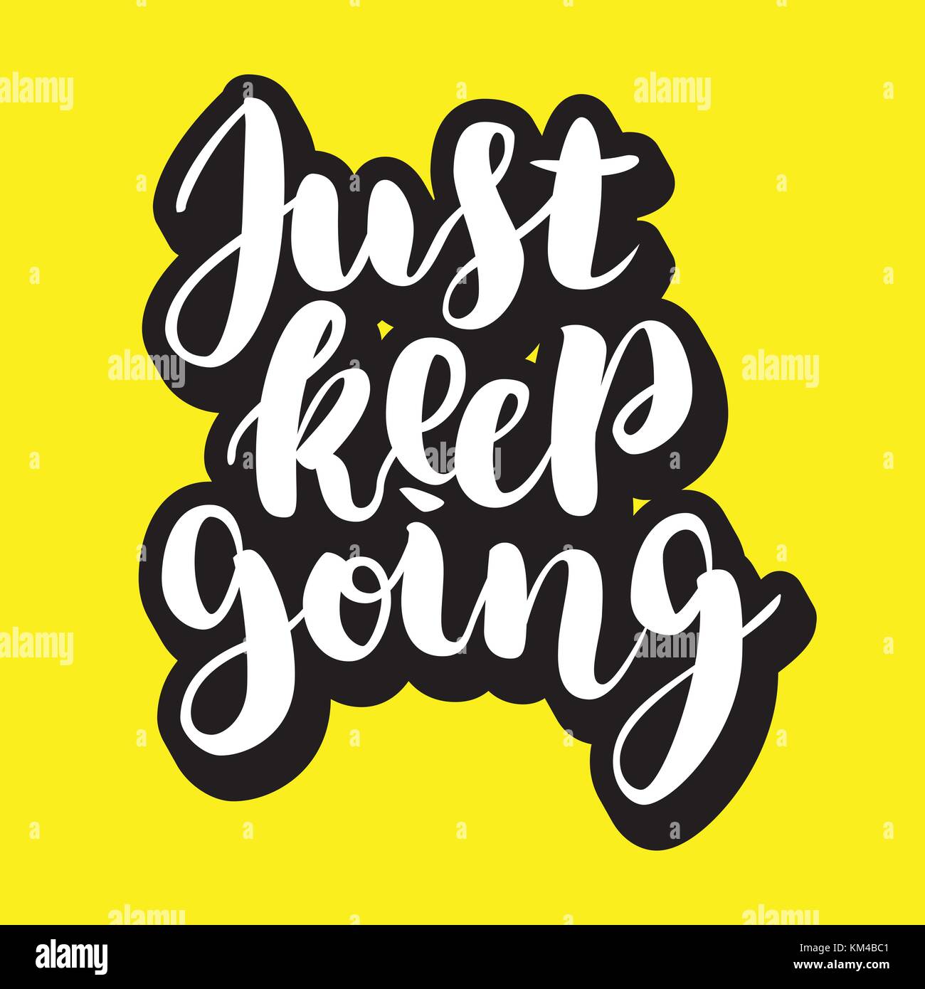 Just keep going lettering quote card. Vector illustration with slogan ...
