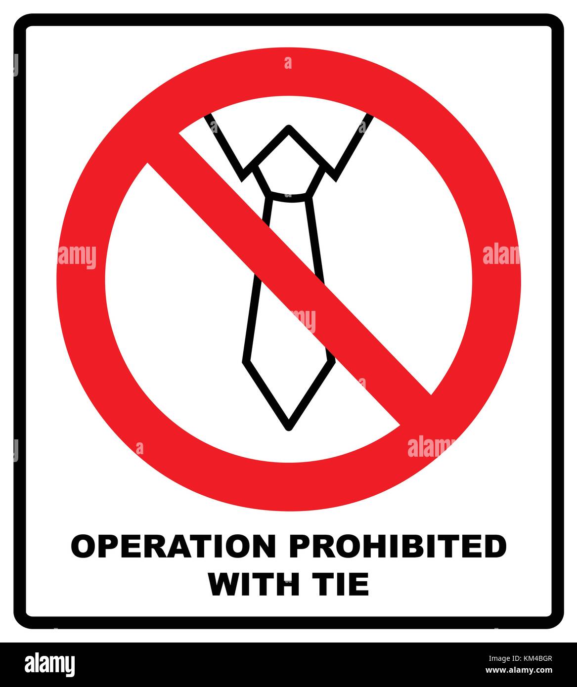 Operation prohibited with tie ban or stop sign, tie forbidden symbol ...