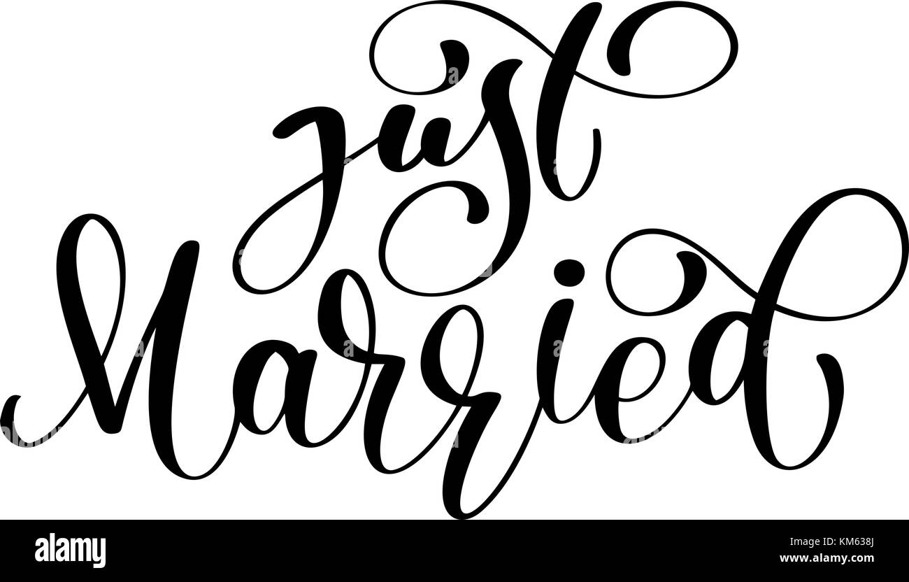 Just married vector text on white background. Calligraphy wedding ...