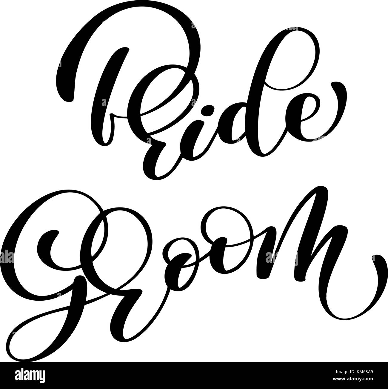 Groom and bride Hand drawn vector lettering. Inscription for invitation ...