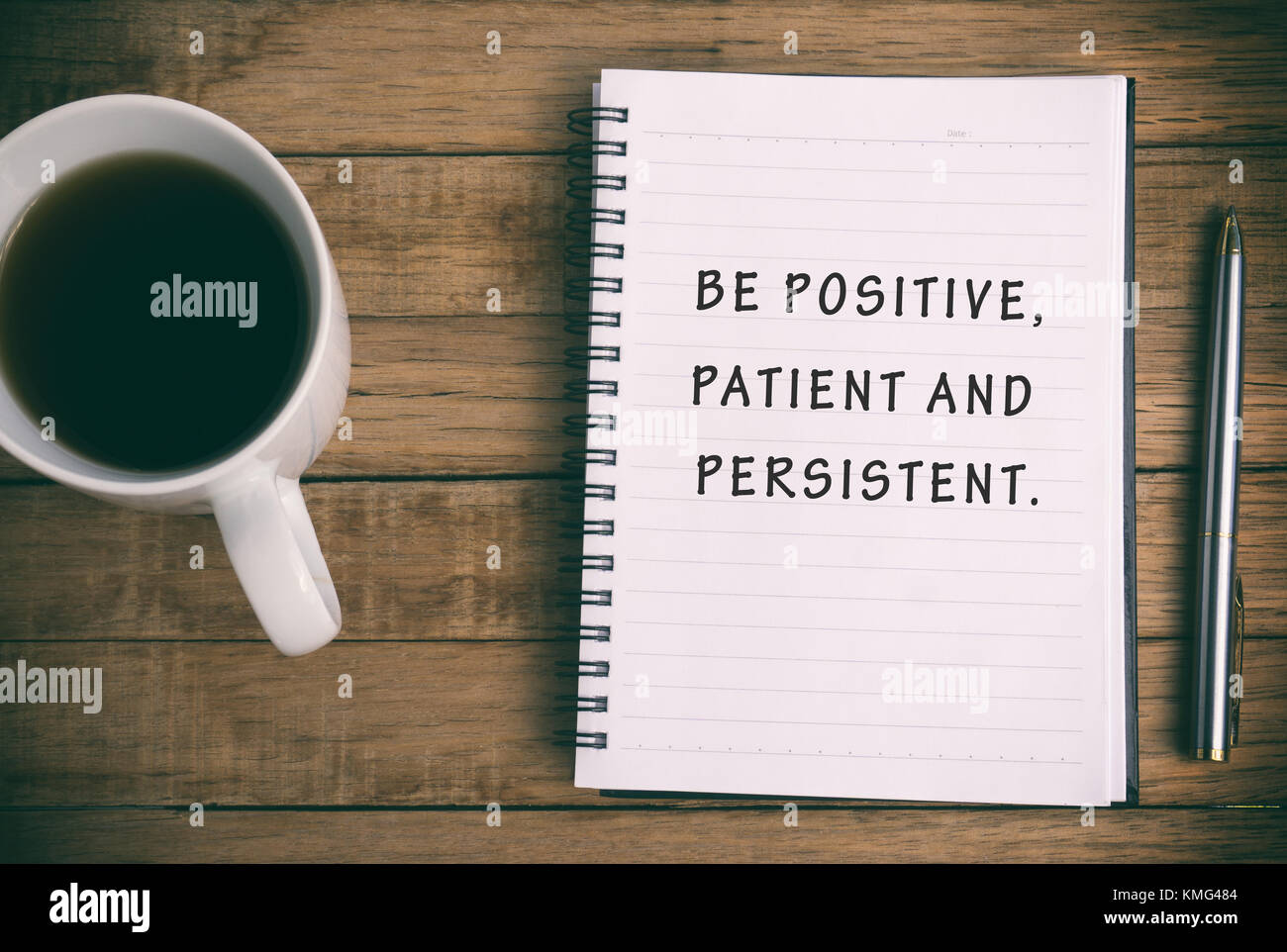 Inspirational phrase - Be Positive, patient and persistent Stock Photo ...
