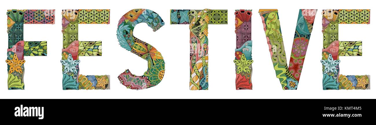 Hand-painted art design. Hand drawn illustration word FESTIVE for t ...