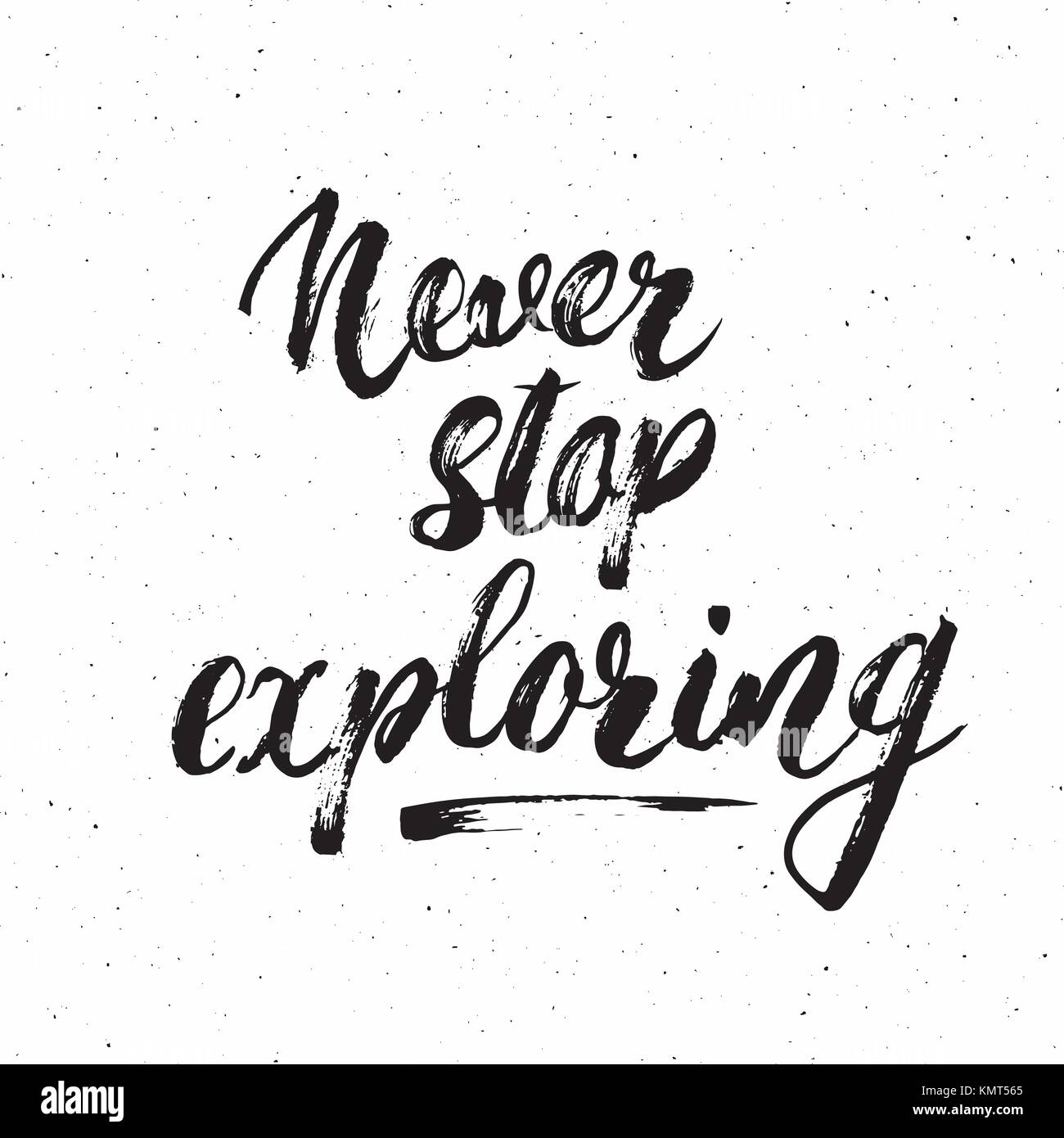 Lettering never Never stop exploring motivational quote. Hand drawn ...