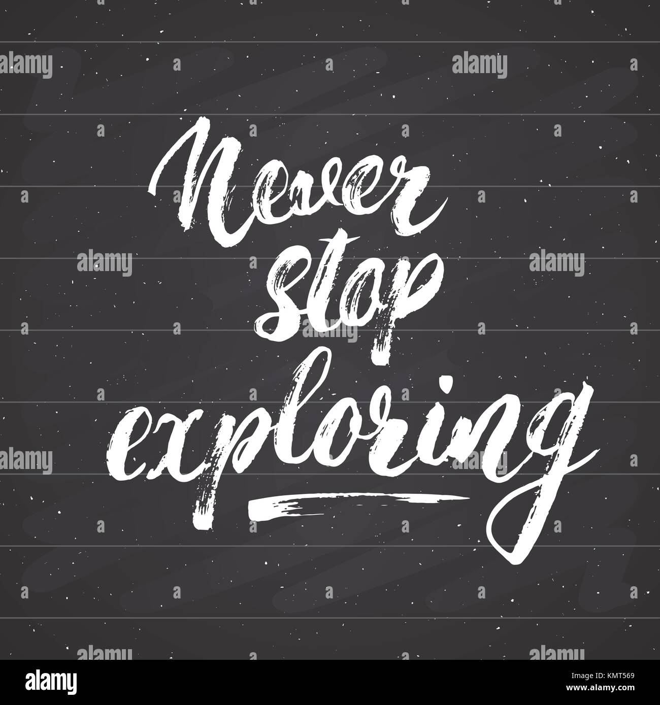 Lettering never Never stop exploring motivational quote. Hand drawn ...
