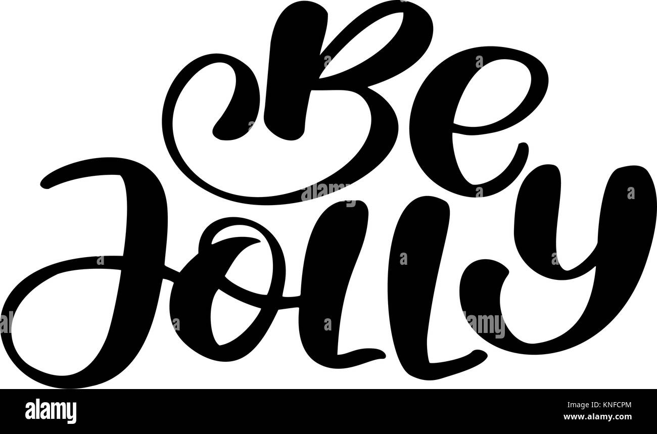 Be Jolly calligraphy lettering Christmas phrase written in a circle ...