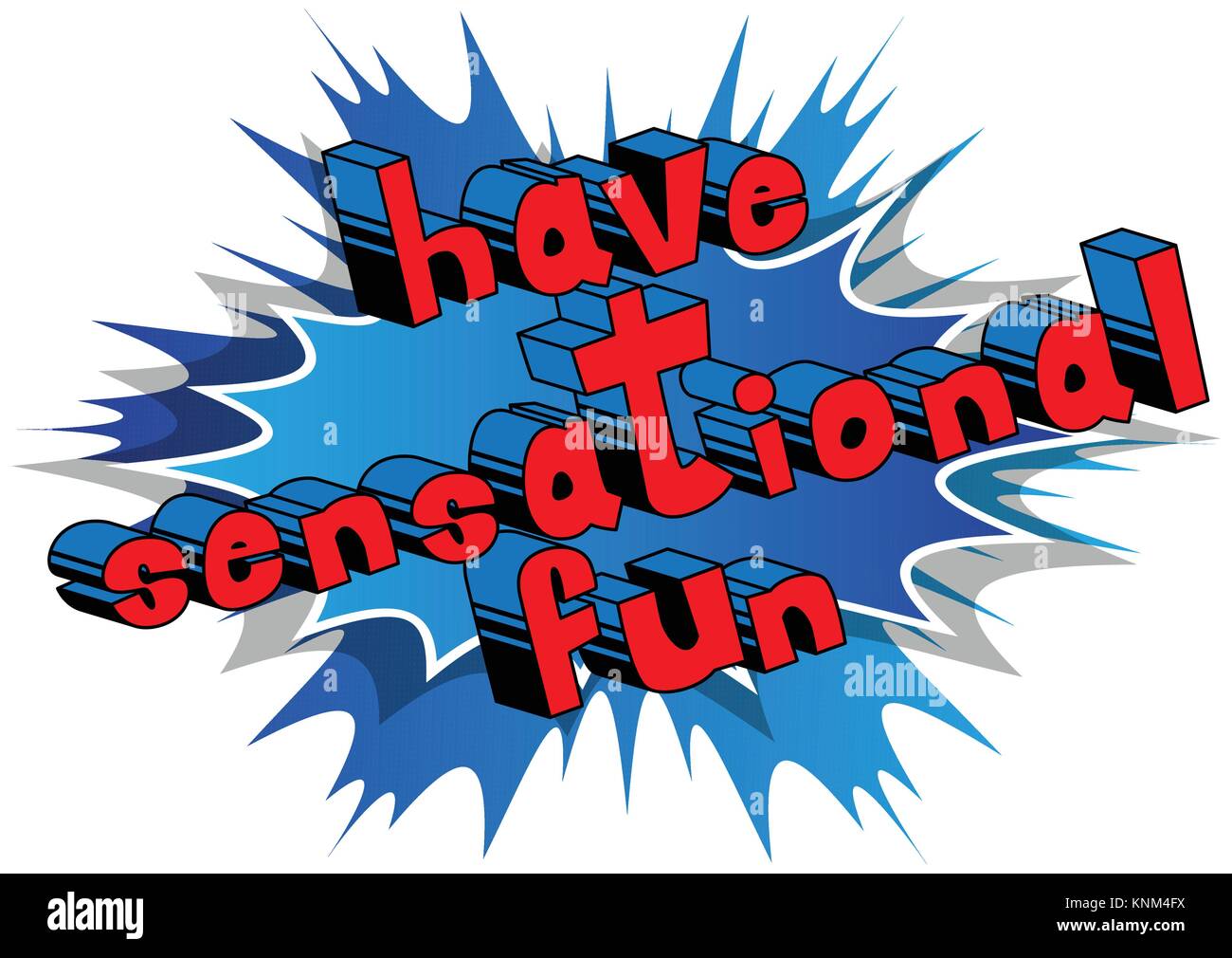 Have Sensational Fun - Comic book style word on abstract background ...