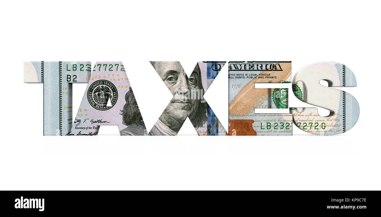 "TAXES" Dollar Isolated Stock Photo - Alamy