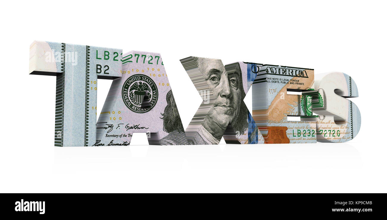 "TAXES" Dollar Isolated Stock Photo - Alamy