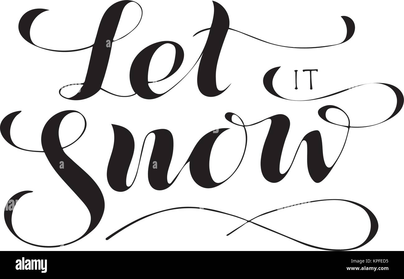let it snow - hand lettering inscription to winter holiday design ...