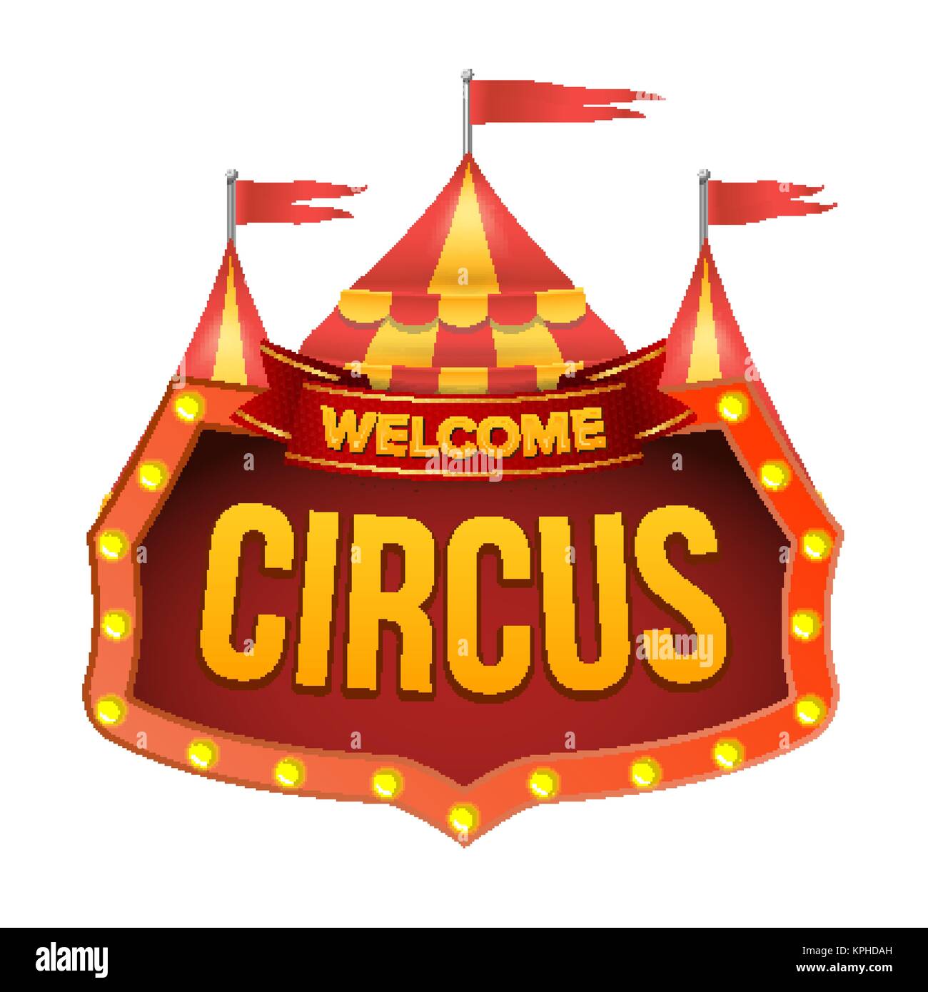 Circus Sign Vector. Welcome Billboard. Flat Isolated Illustration Stock ...