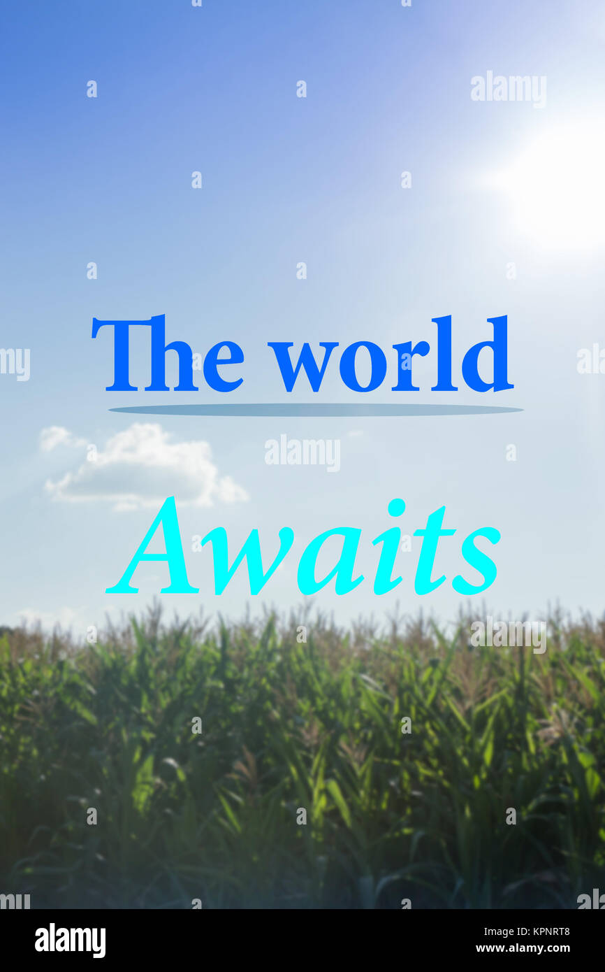 The world awaits inspirational and motivational quote Stock Photo - Alamy