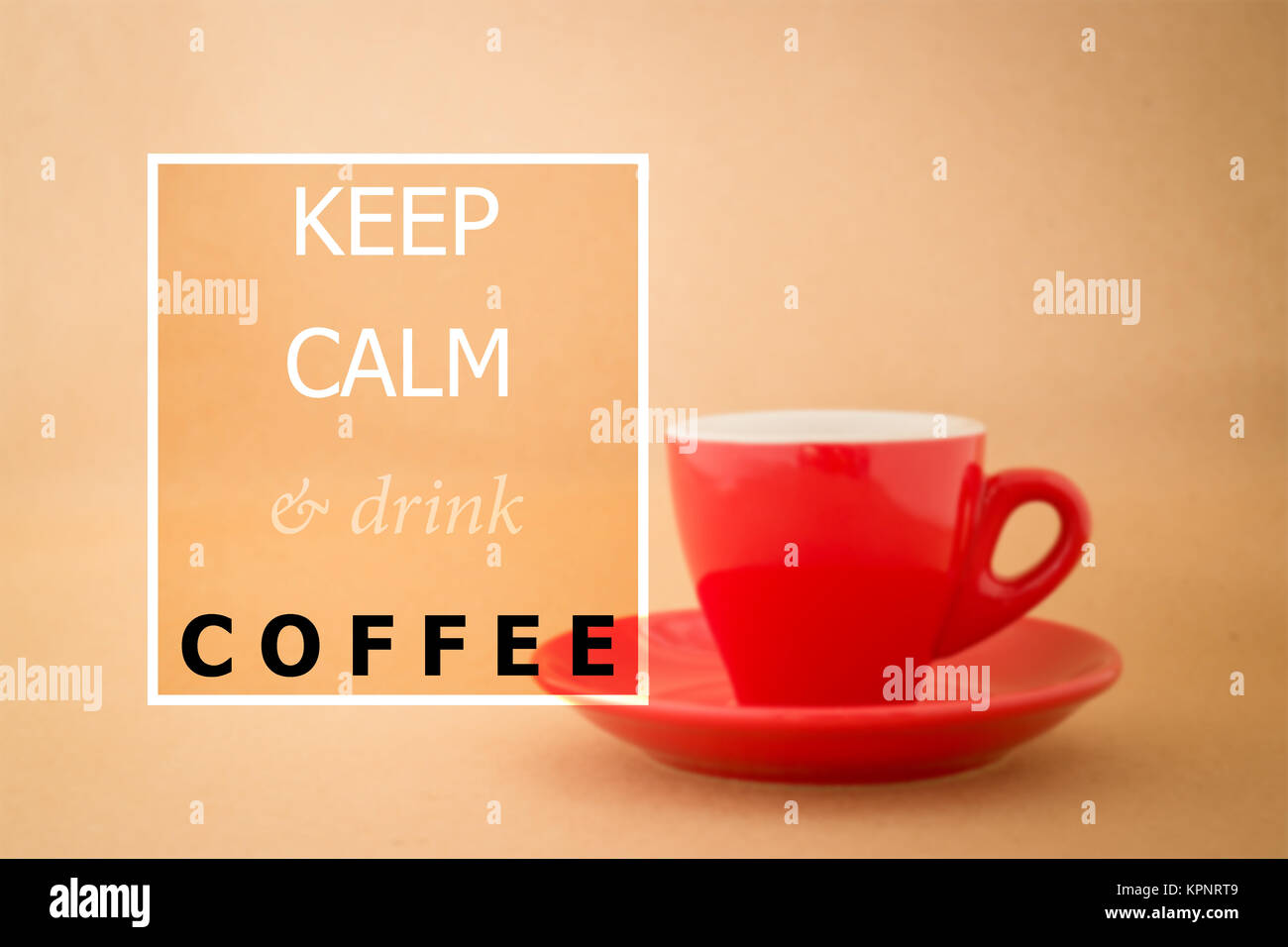 Keep calm and drink coffee quote on blur coffee cup background Stock ...