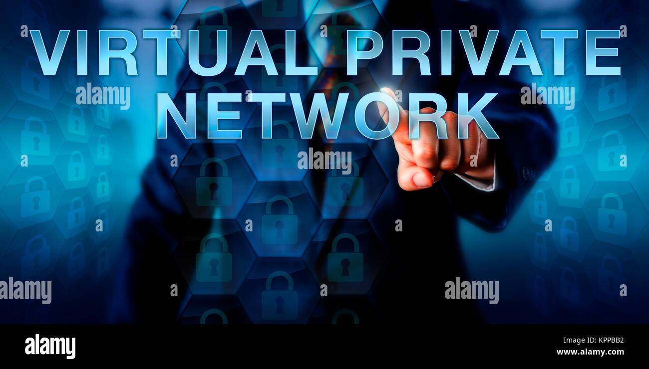 Enterprise User Touching VIRTUAL PRIVATE NETWORK Stock Photo - Alamy