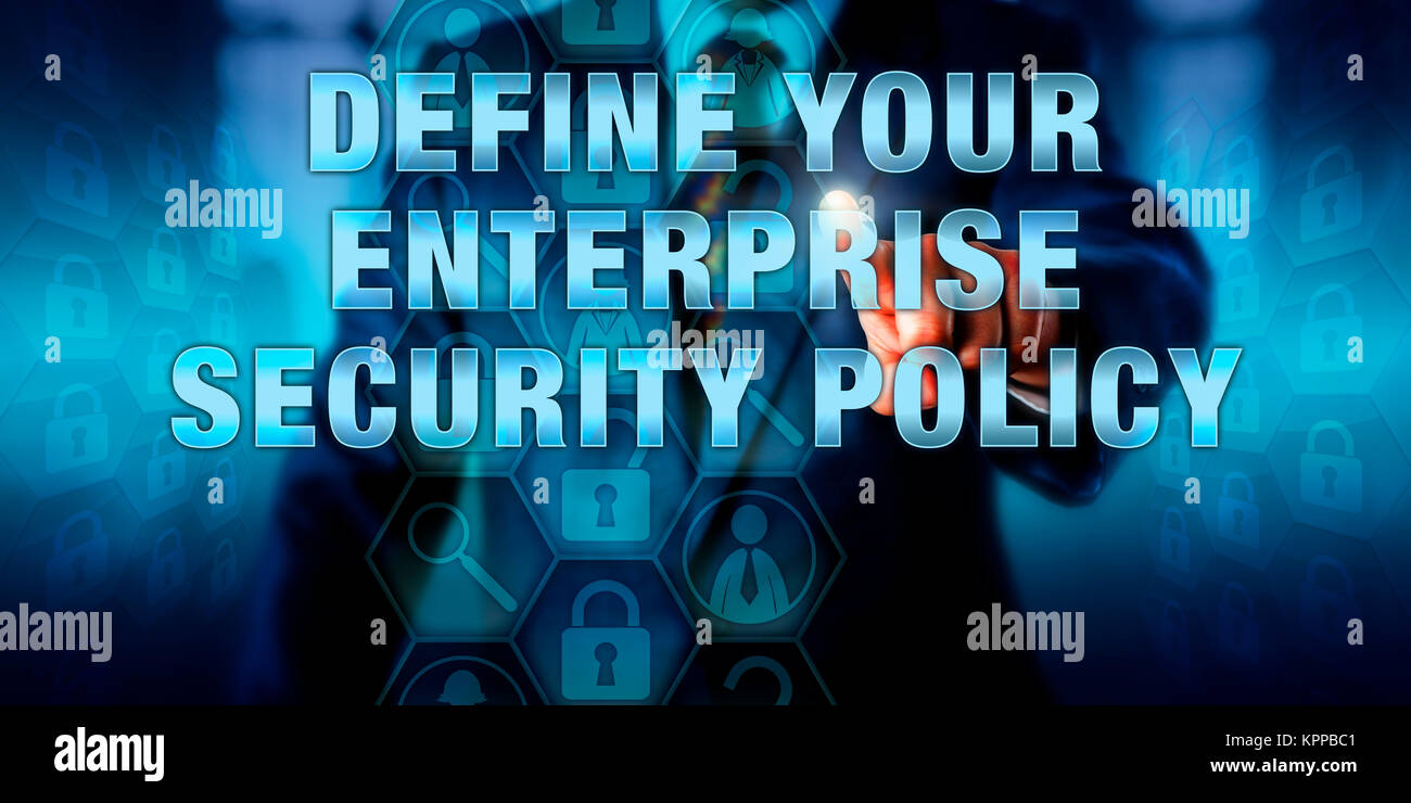 Pushing DEFINE YOUR ENTERPRISE SECURITY POLICY Stock Photo - Alamy
