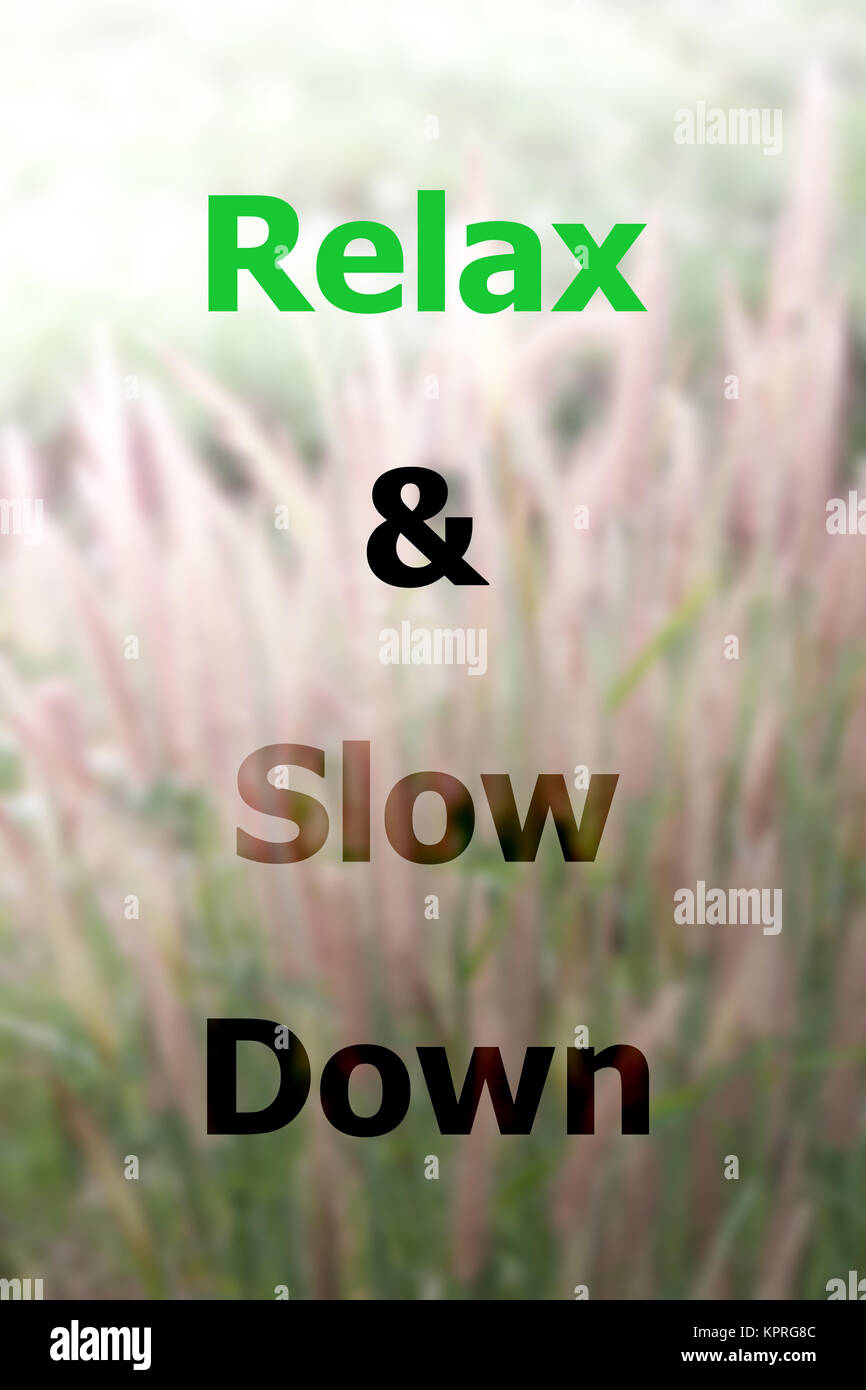 Inspiraional quote of relax and slow down Stock Photo - Alamy