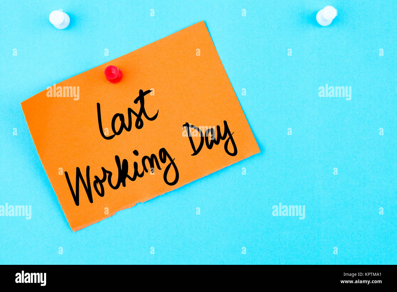 Last Working Day Written On Orange Paper Note Stock Photo Alamy