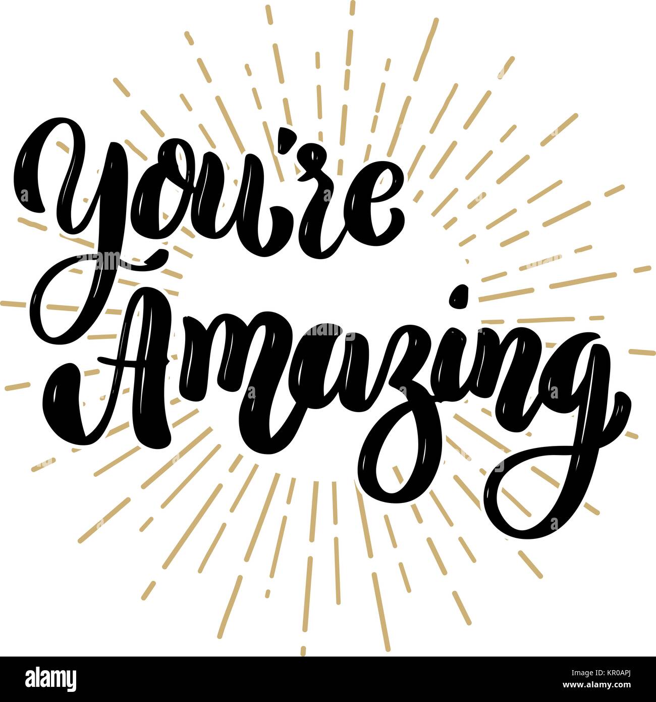 You're amazing. Hand drawn motivation lettering quote. Design element ...