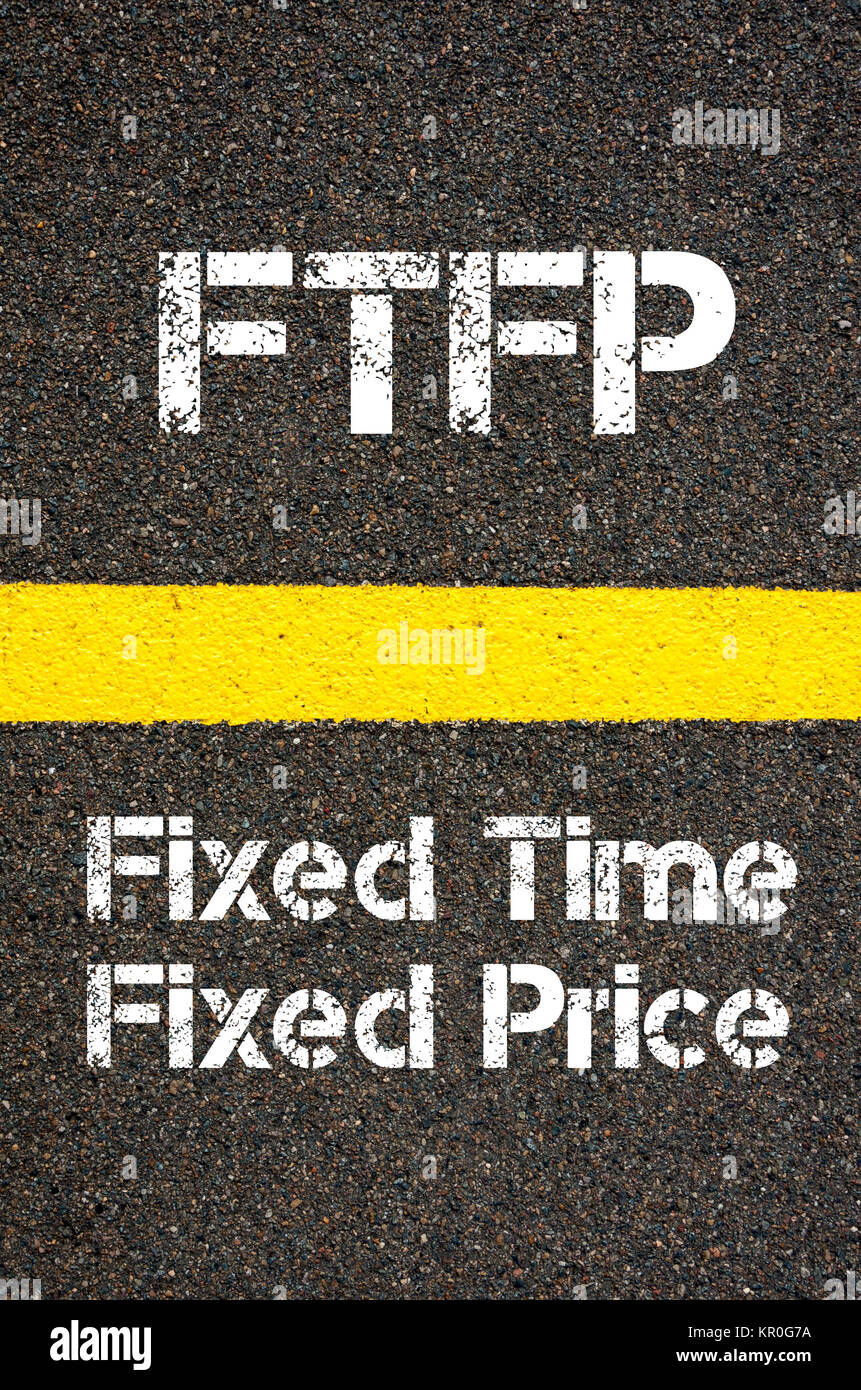 Business Acronym FTFP Fixed Time Fixed Price Stock Photo - Alamy