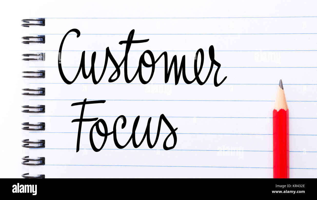 Customer Focus written on notebook page Stock Photo - Alamy