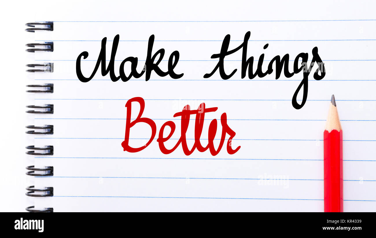 Make Things Better written on notebook page Stock Photo - Alamy
