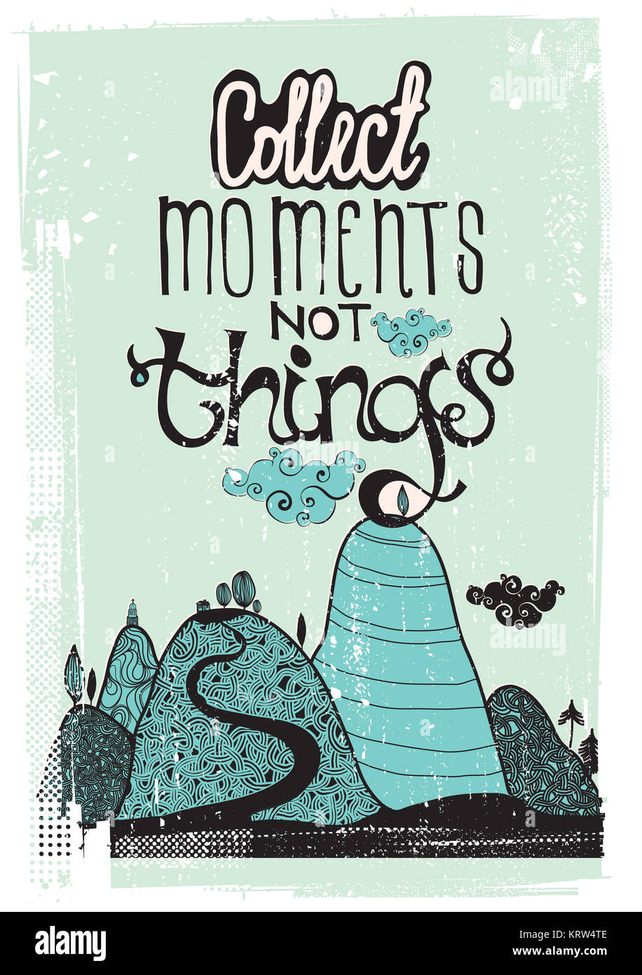 Motivational poster. Collect moment not things Stock Photo - Alamy