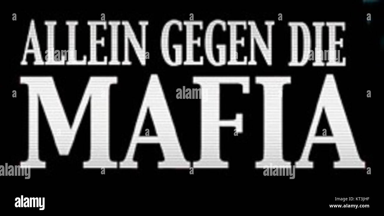 'Allein gegen die Mafia' is a German crime drama film, translated as ...