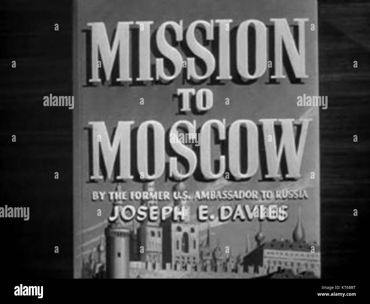 The title card for the 1943 film Mission to Moscow highlights its ...