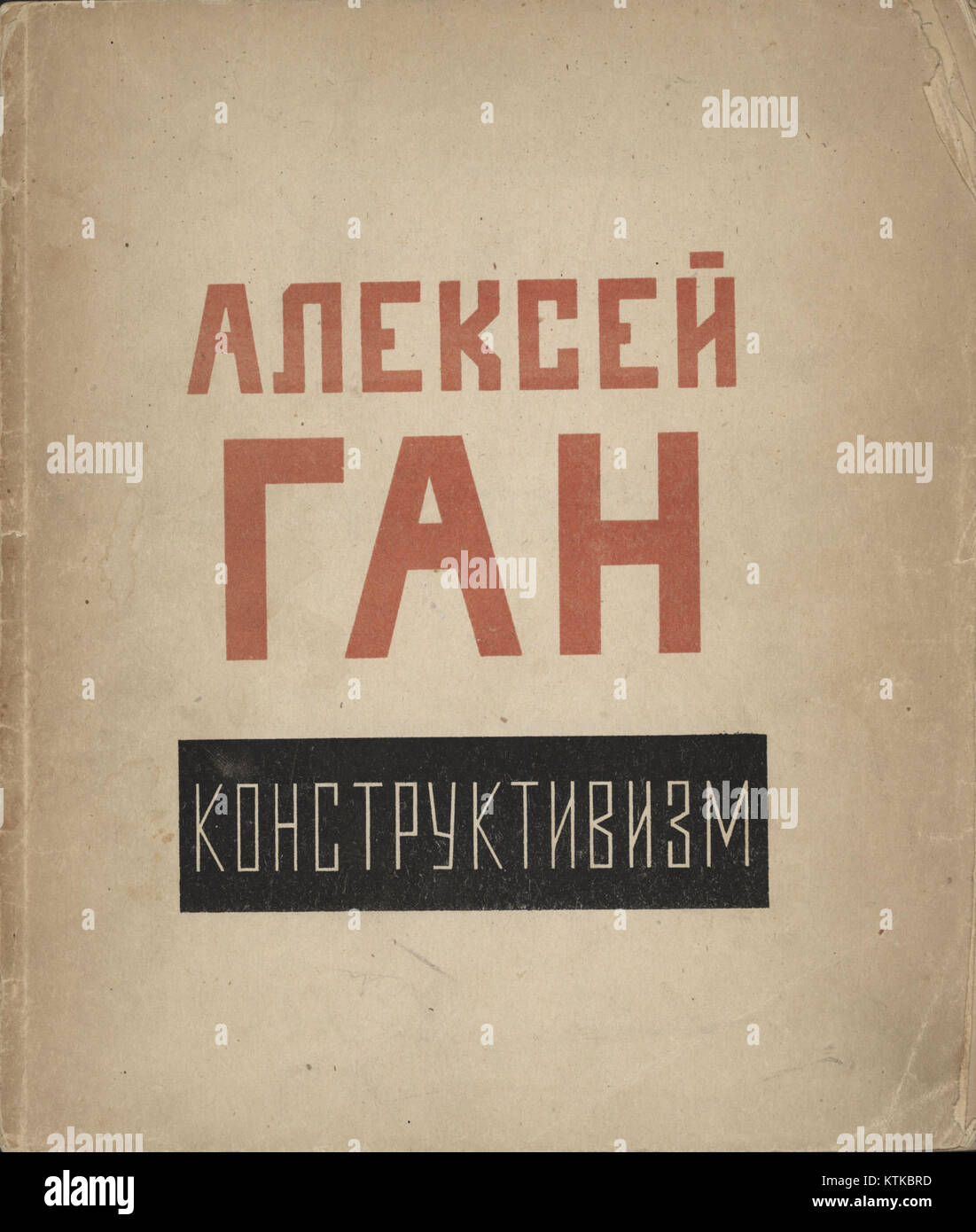 The cover of *Konstruktivizm* by Aleksei Gan, published in 1922 ...
