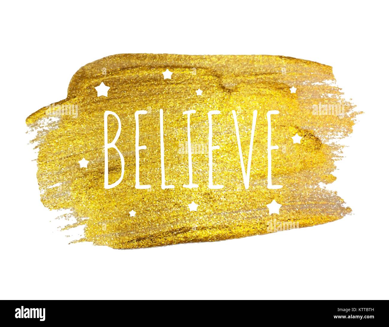 Believe Word with Stars on Golden Brush Paint. Vector Illustration ...