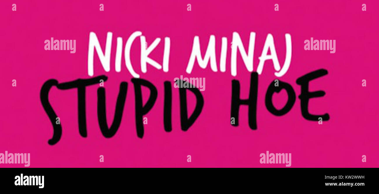 'Stupid Hoe' is a song released by rapper Nicki Minaj, known for its ...