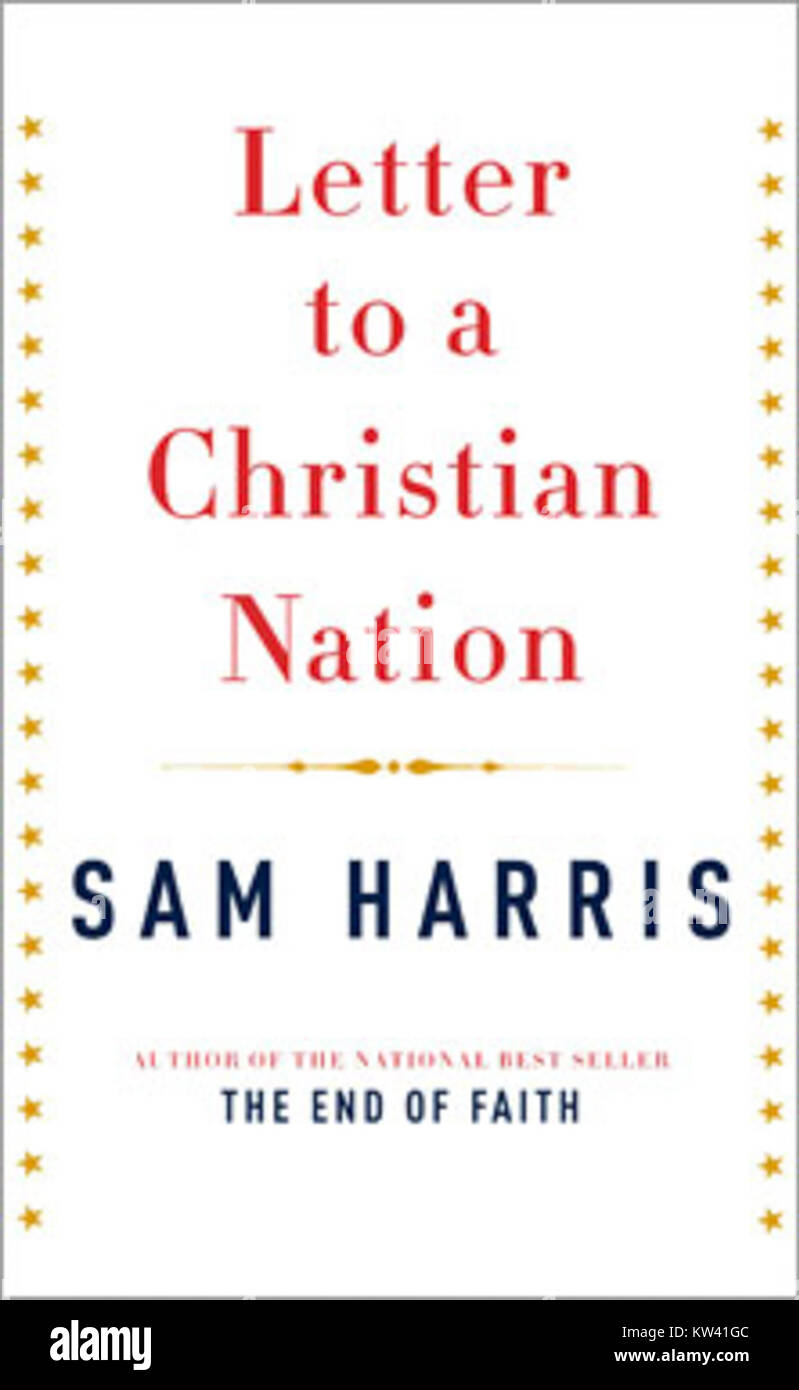 'Letter to a Christian Nation' is a book by Sam Harris that critiques ...