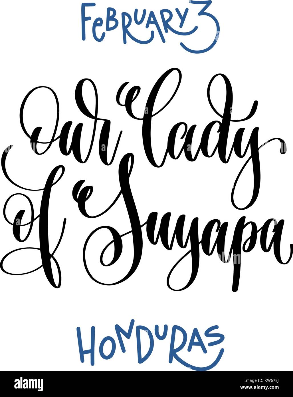 february 3 - our lady of suyapa - honduras, hand lettering inscr Stock ...