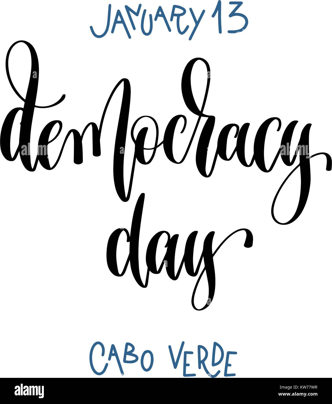 january 13 - democracy day - cabo verde, hand lettering inscript Stock ...