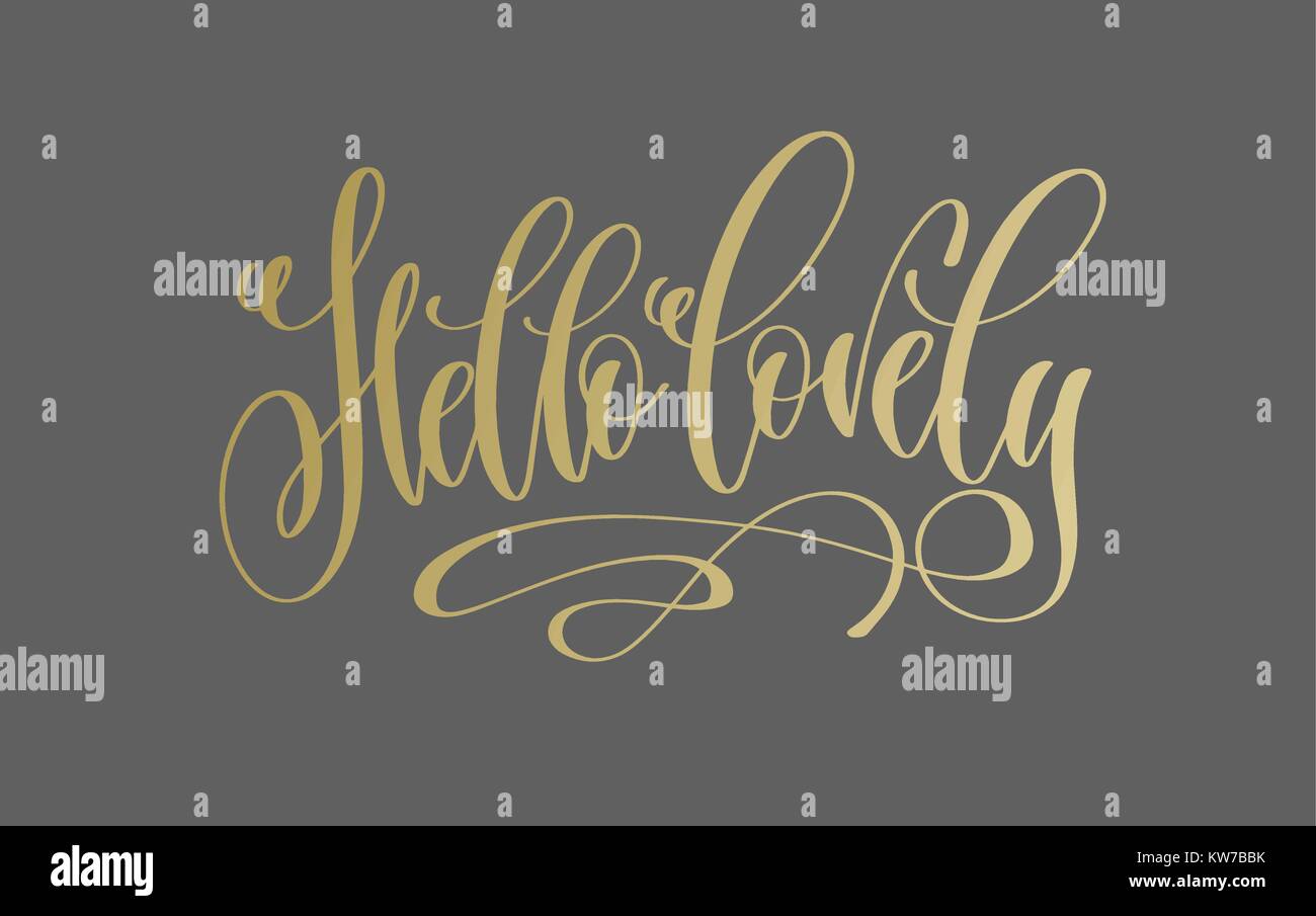 hello lovely - golden hand lettering inscription text Stock Vector ...