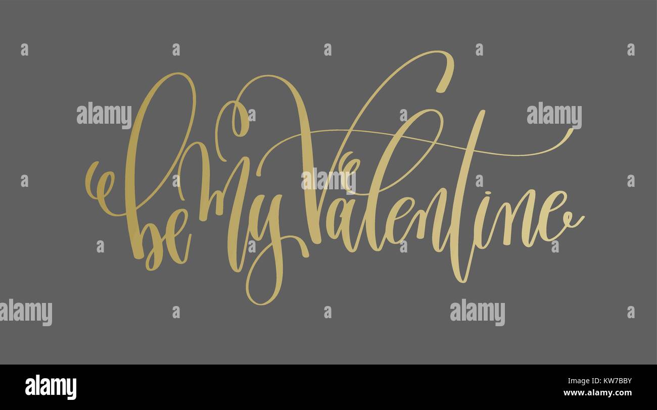 be my valentine - golden hand lettering inscription text Stock Vector ...