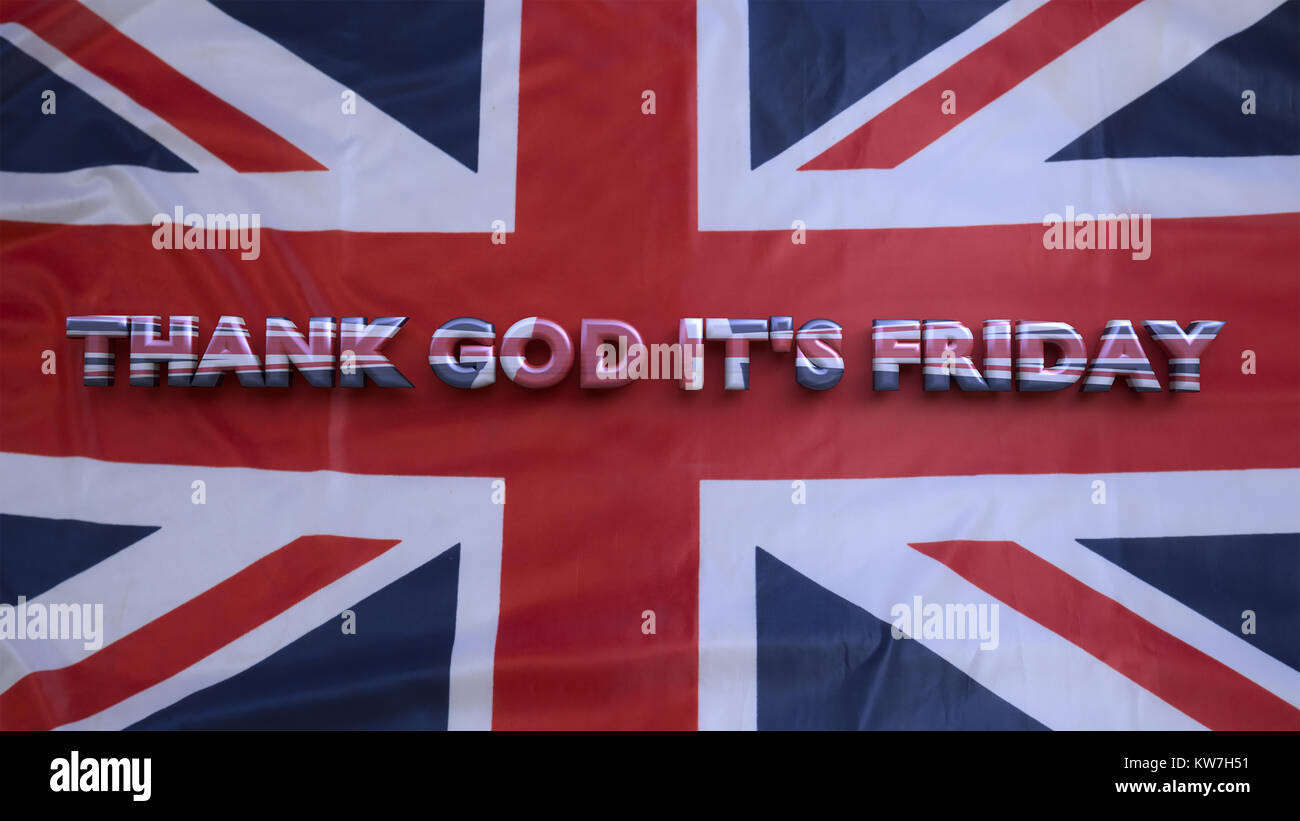 Text "Thank GOD IT´S FRIDAY" on a Union jack flag. 3d rendering Stock ...