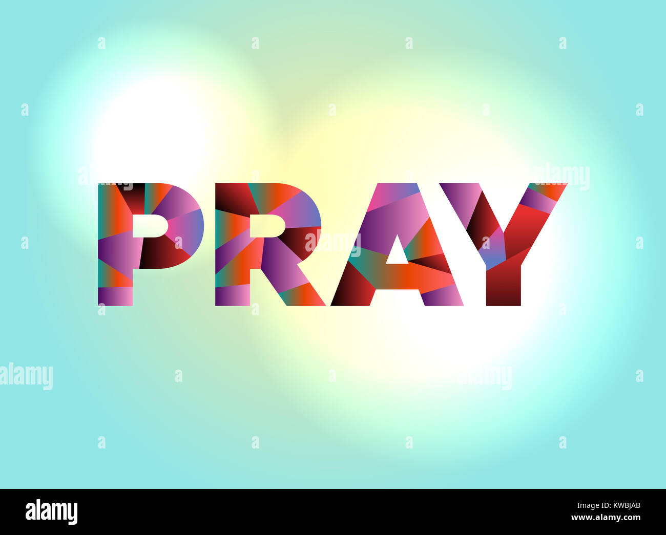 The word PRAY written in colorful abstract word art on a vibrant ...