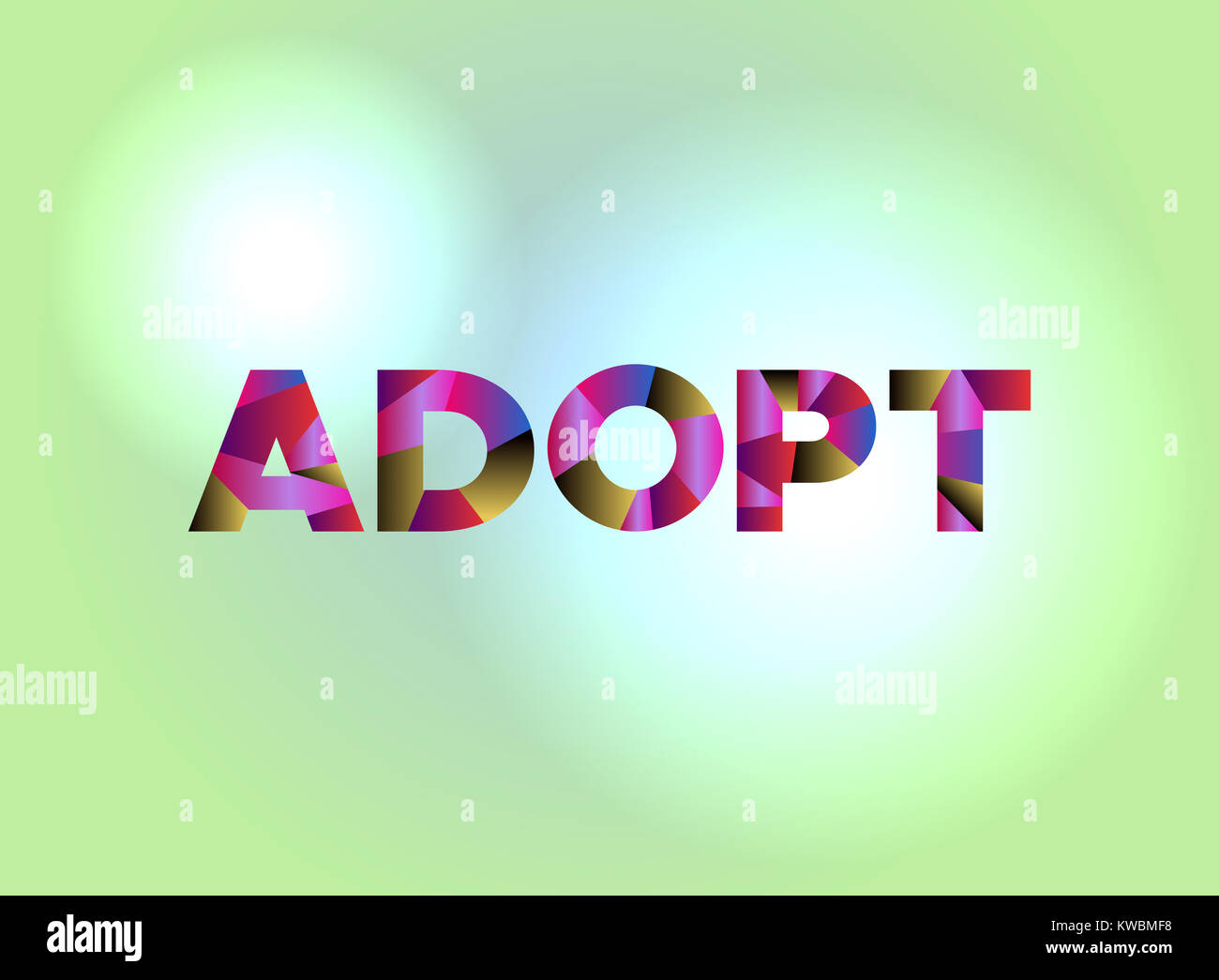 The word ADOPT written in colorful fragmented word art on a vibrant ...