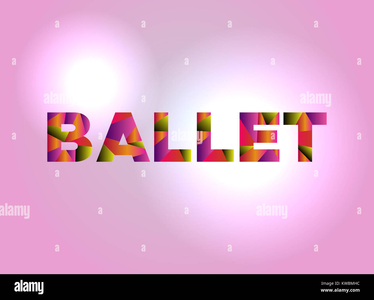 The word BALLET written in colorful fragmented word art on a vibrant ...