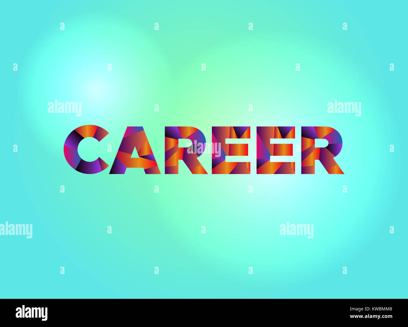 The word CAREER written in colorful abstract word art on a vibrant ...