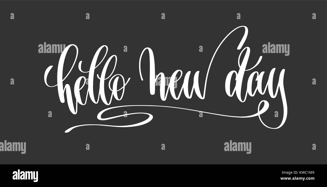 hello new day - hand lettering inscription motivation Stock Vector ...