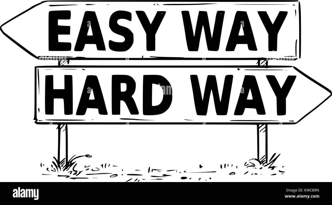 Vector drawing of easy or hard way business decision traffic arrow sign ...